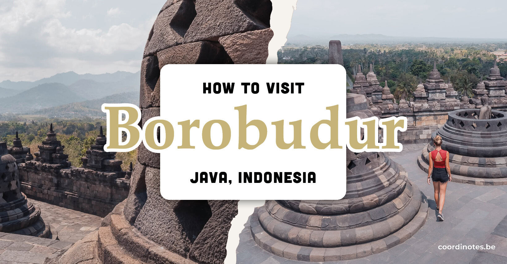 How to Visit Borobudur in Java: Ultimate Guide | Coordinotes